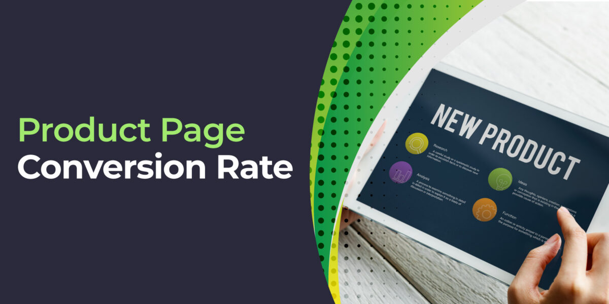 Why is Your Product Page Conversion Rate Low?