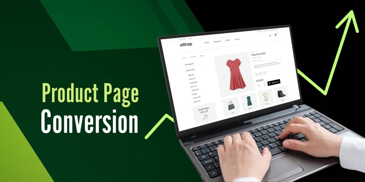 Improve Your Product Page Conversion with the Right Optimization